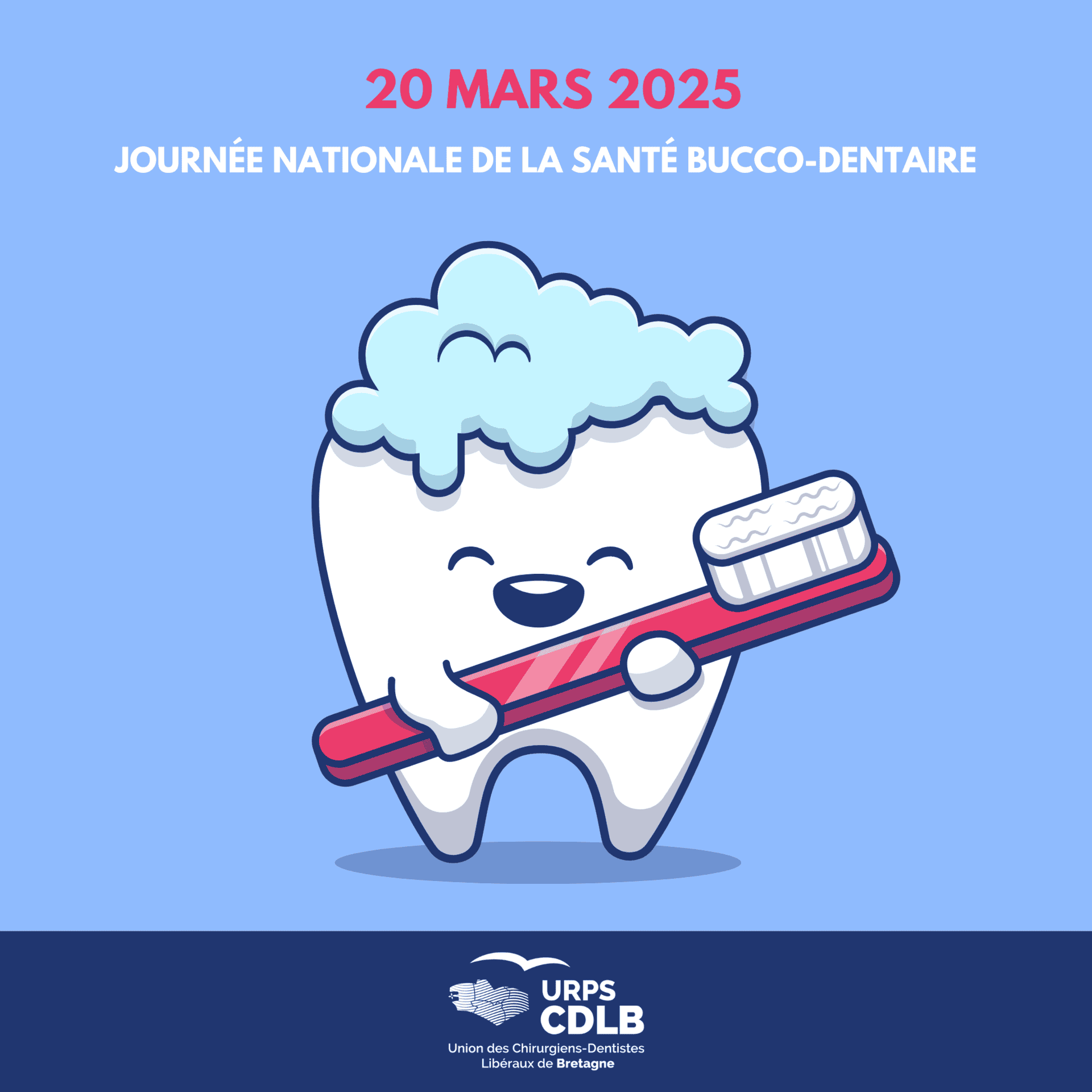 Journée mondiale de la Santé Bucco-Dentaire – 20 mars 2025 – URPS CDLB
